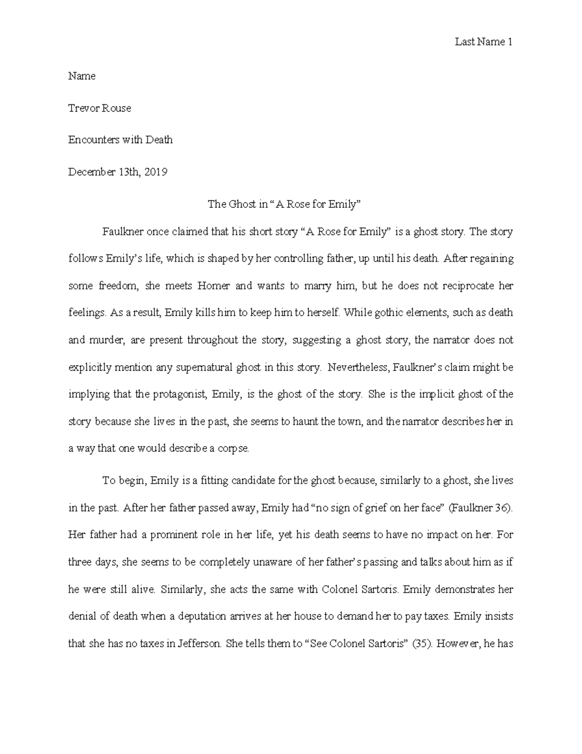 The ghost in a rose for emily - Last Name 1 Name Trevor Rouse ...