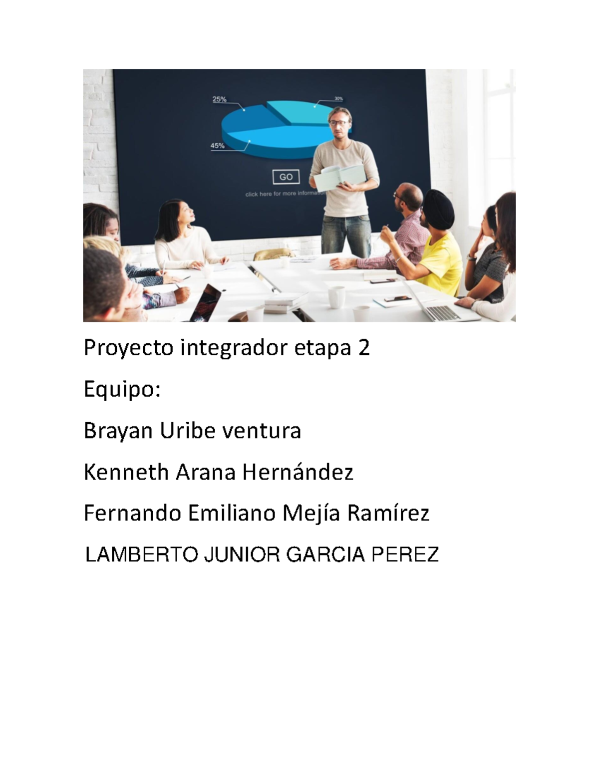 A7 LJGP - Trabajo de Bb - Proyecto integrador etapa 2 Equipo: Brayan ...