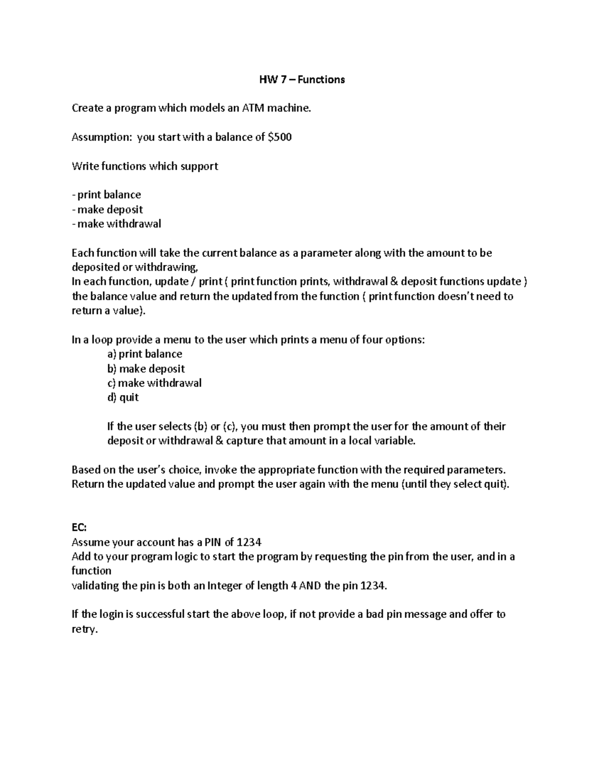 HW7 - practice material for kramer - HW 7 3 Functions Create a program which models an ATM ...