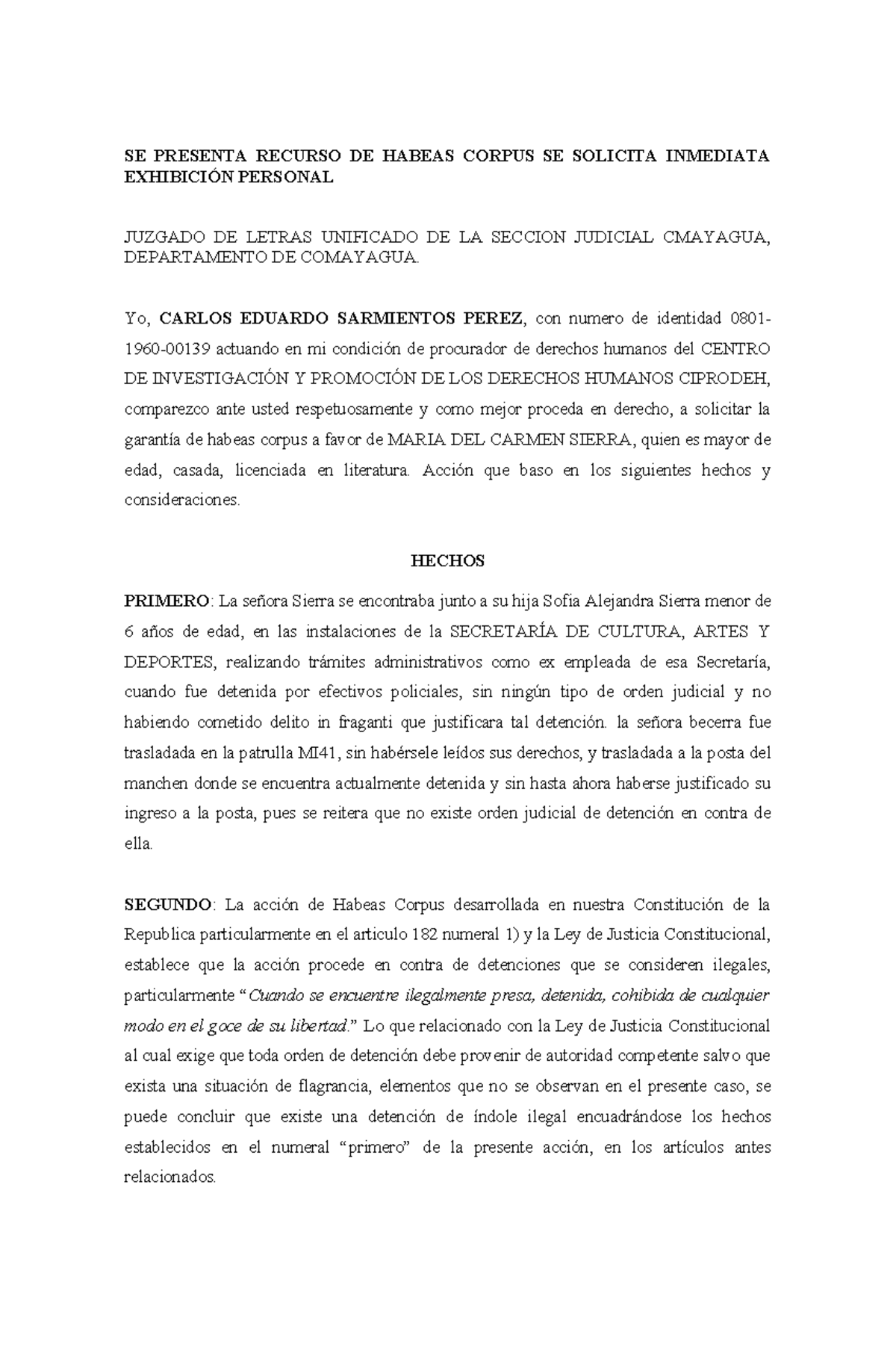 Ejemplo Practico Habeas Corpus - SE PRESENTA RECURSO DE HABEAS CORPUS SE SOLICITA INMEDIATA ...