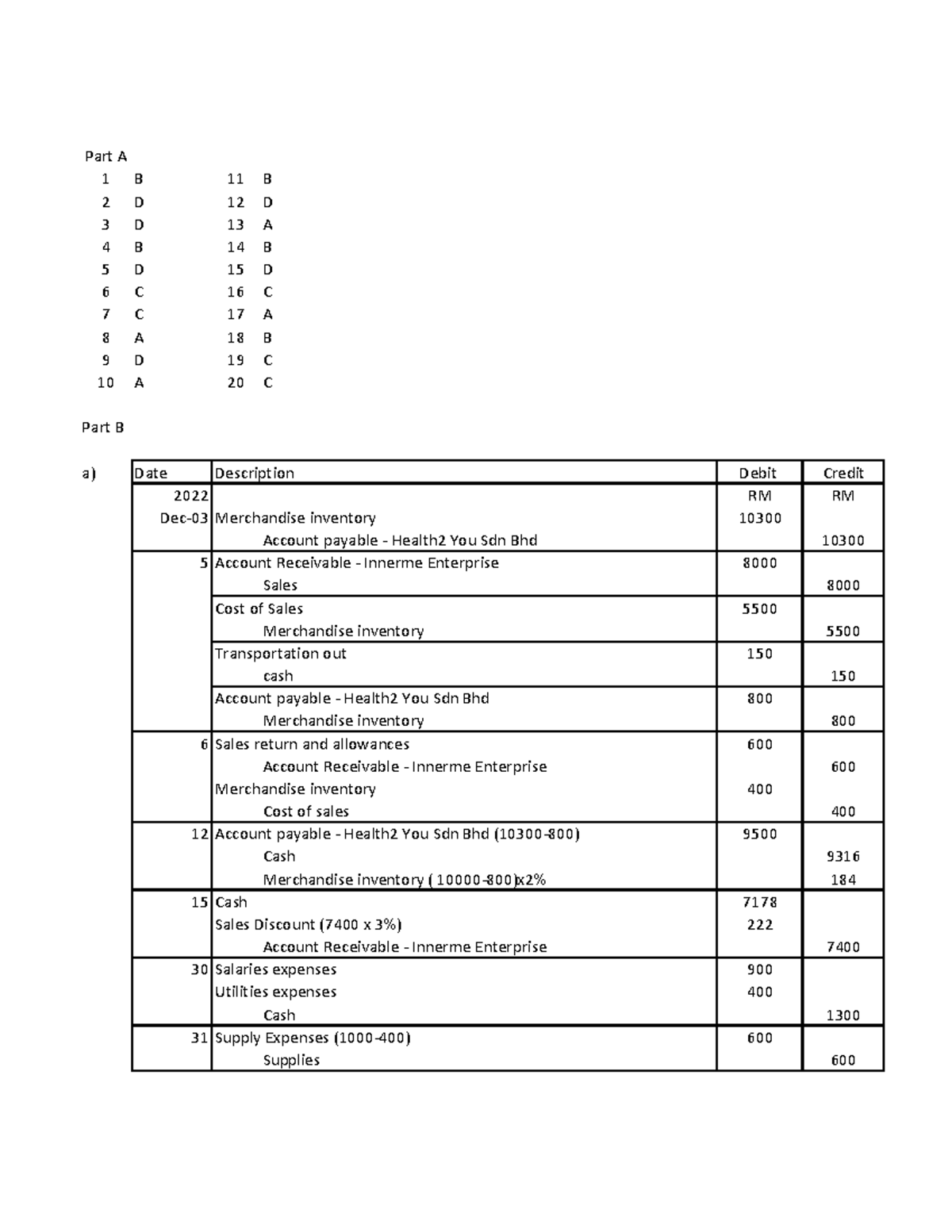 Tutorial 3 - Part A 1 B 11 B 2 D 12 D 3 D 13 A 4 B 14 B 5 D 15 D 6 C 16 ...