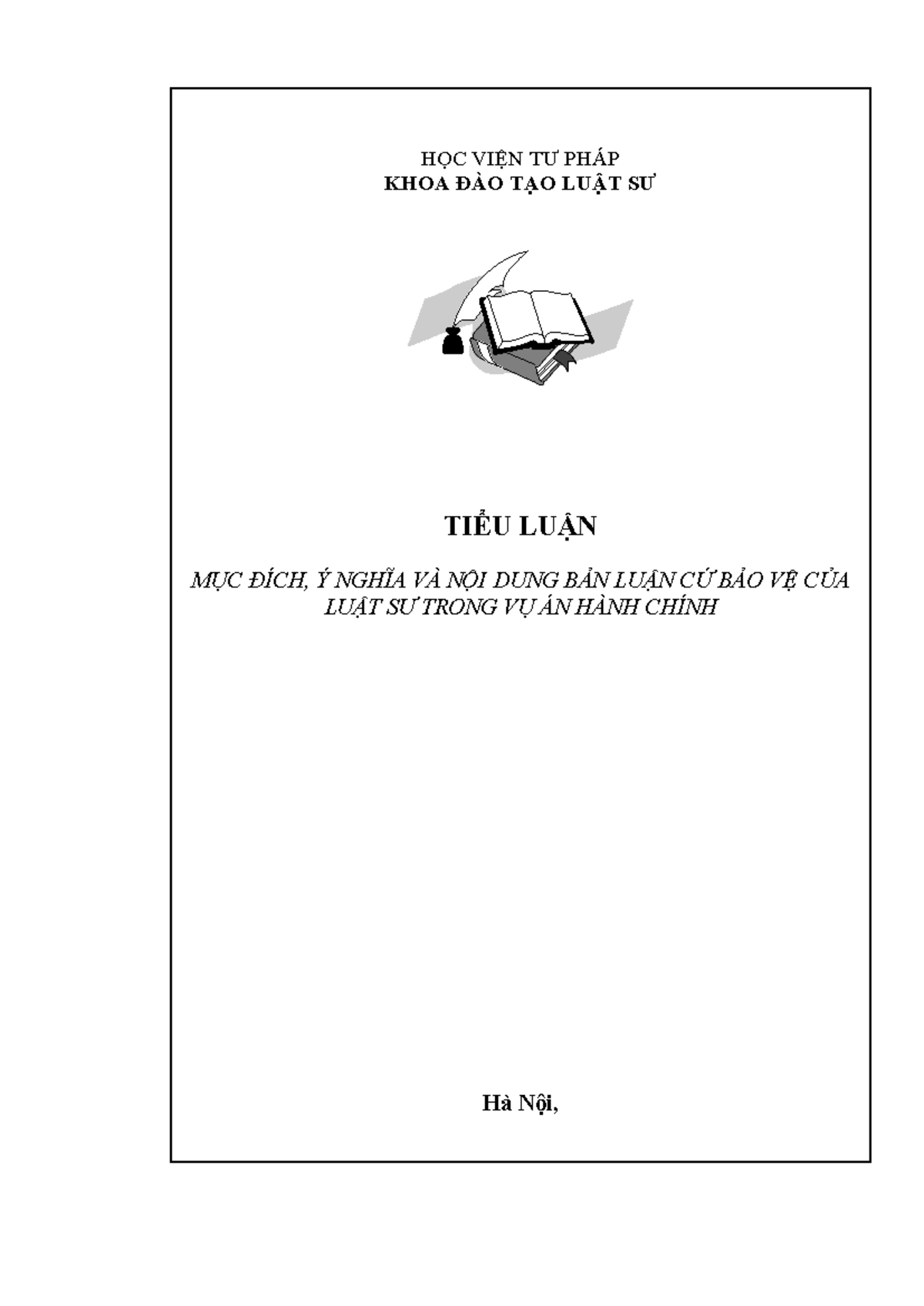 [123doc] - tieu-luan-muc-dich-y-nghia-va-noi-dung-ban-luan-cu-bao-ve-cua-luat-su - HỌC VIỆN TƯ ...