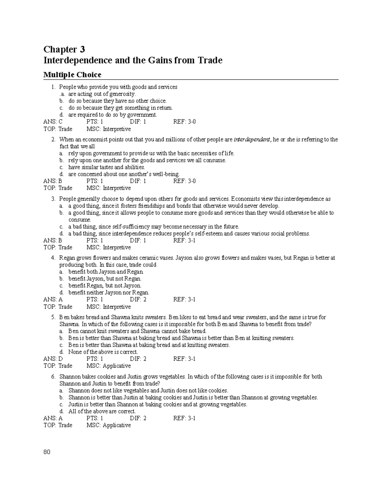 Answer Key. Chapter 3. MCQ - Chapter 3 Interdependence and the Gains from Trade Multiple Choice ...