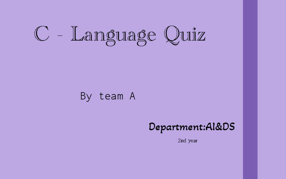 Untitled Notebook - ____ - C - Language Quiz By team A Department:AI&DS ...