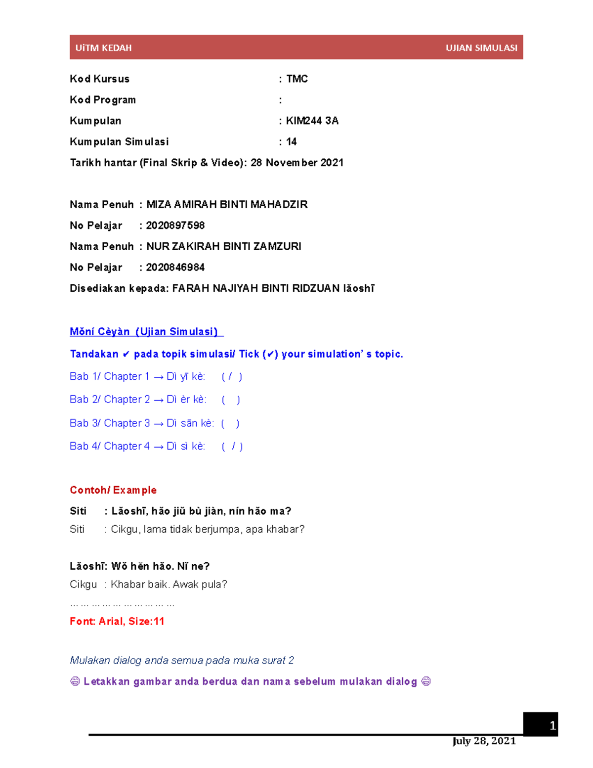 Skrip Simulasi Miza Zakirah - Kod Kursus : TMC Kod Program : Kumpulan : KIM244 3A Kumpulan ...