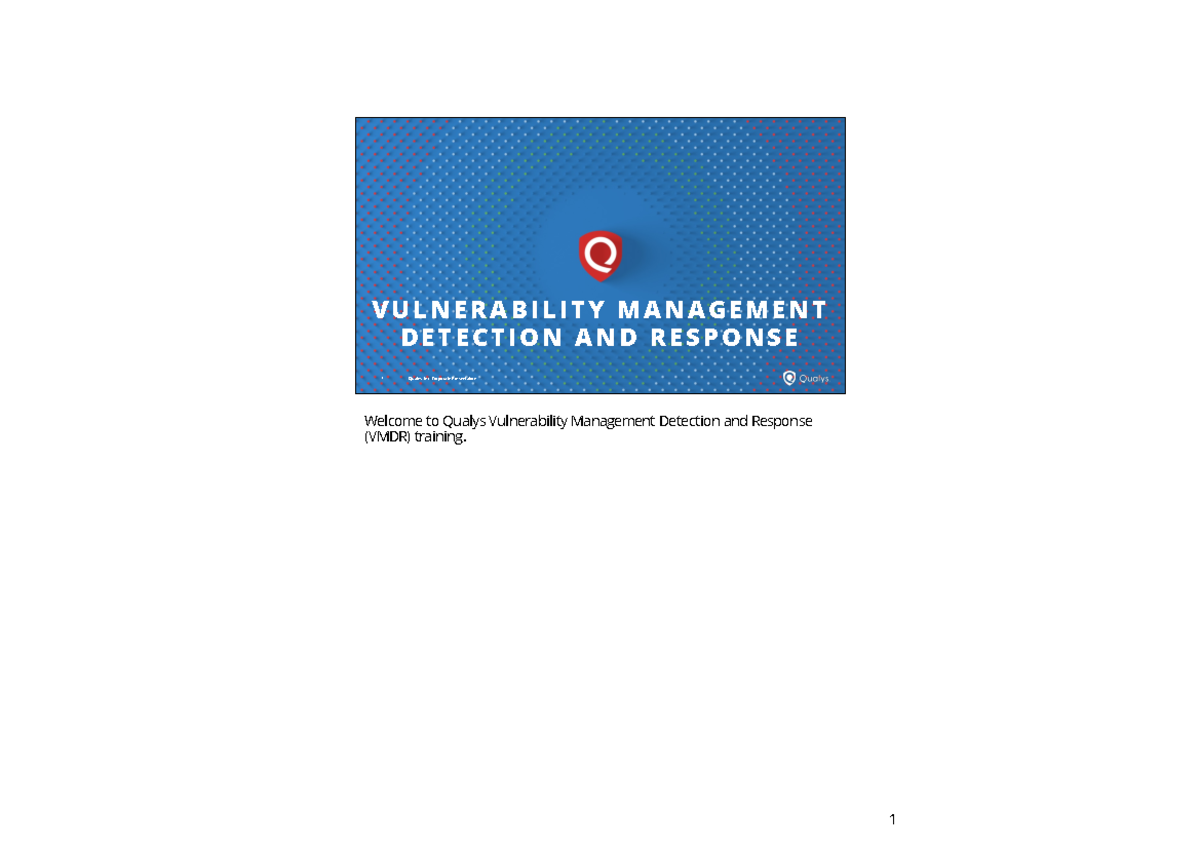 VMDR-Handout-2 - VMDR noted handout. - Welcome to Qualys Vulnerability Management Detection and ...