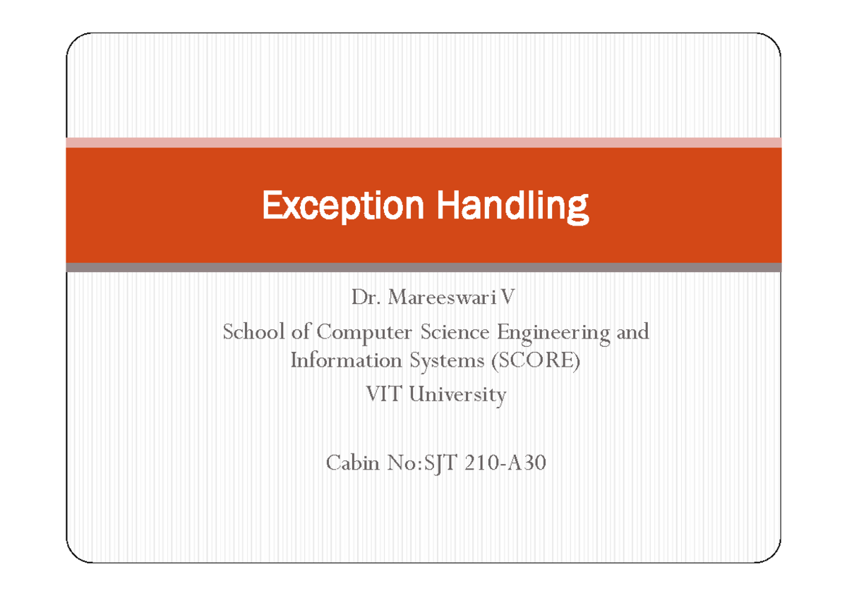 Module 2 Exception Handling - Dr. Mareeswari V School of Computer Science Engineering and - Studocu