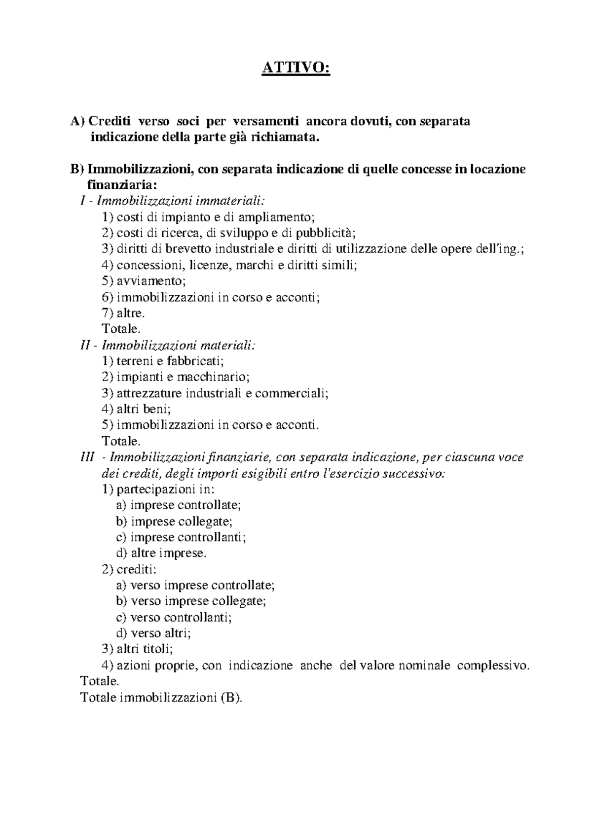 Schemi SP e CE - ATTIVO: A) Crediti verso soci per versamenti ancora ...