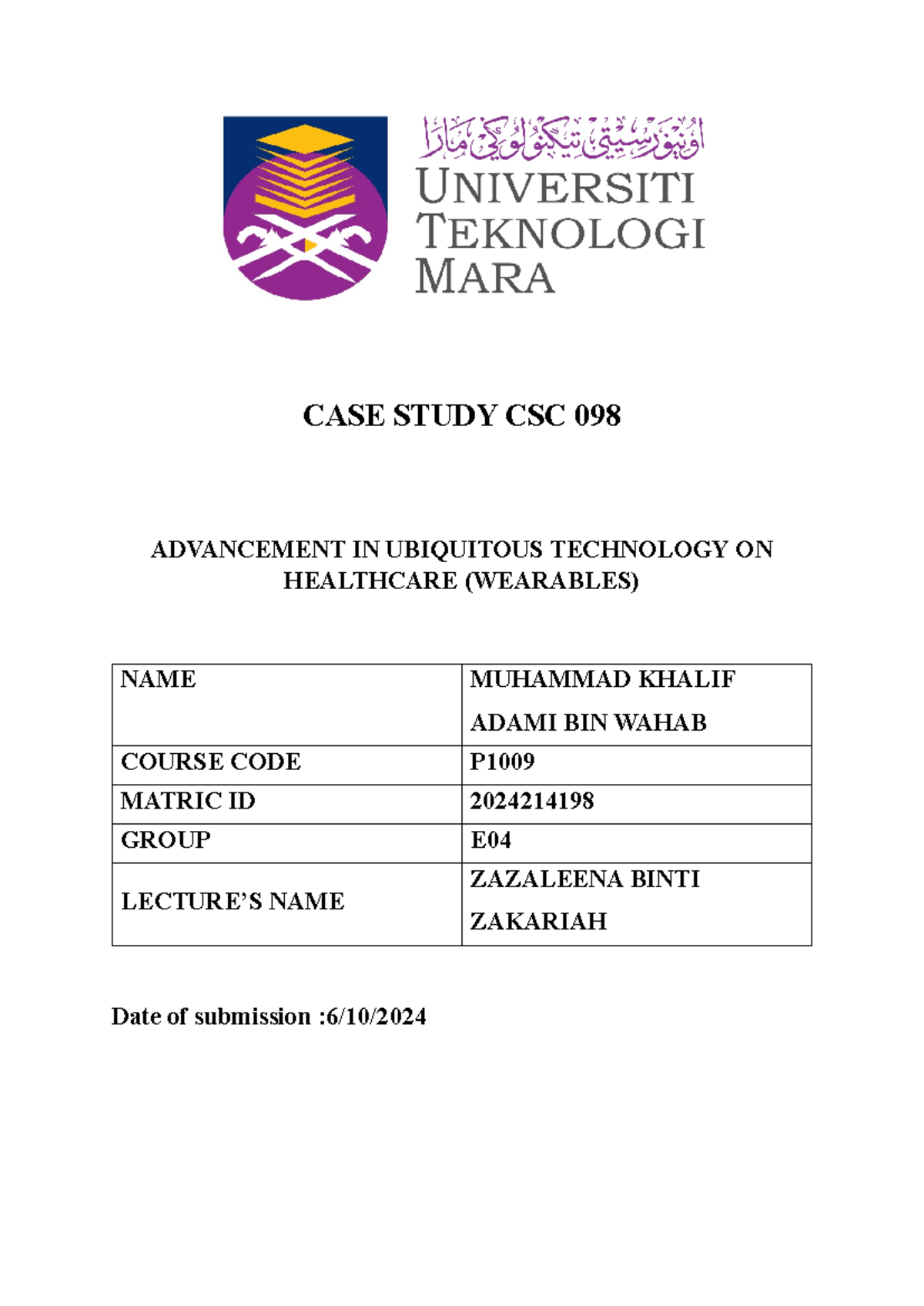CASE Study CSC 098 - CASE STUDY CSC 098 ADVANCEMENT IN UBIQUITOUS TECHNOLOGY ON HEALTHCARE - Studocu