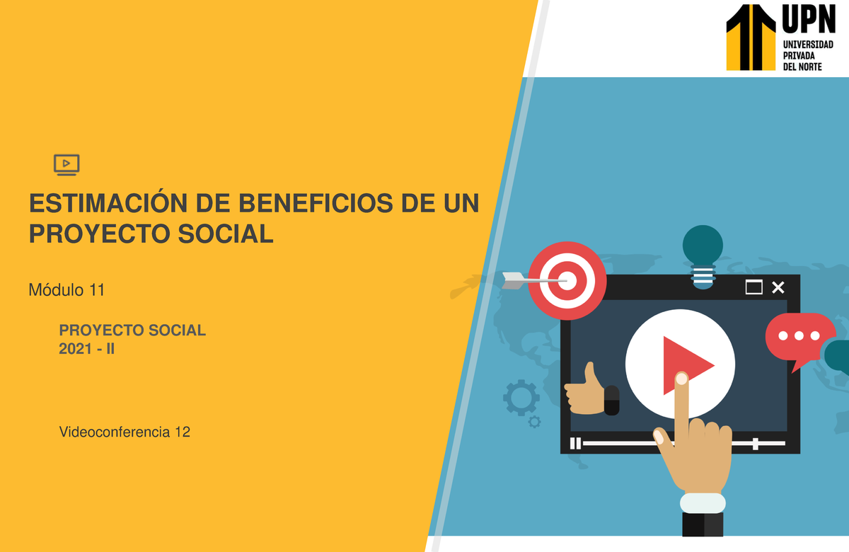 PPT - Semana 12 - UPN - ESTIMACIÓN DE BENEFICIOS DE UN PROYECTO SOCIAL Módulo 11 PROYECTO SOCIAL ...