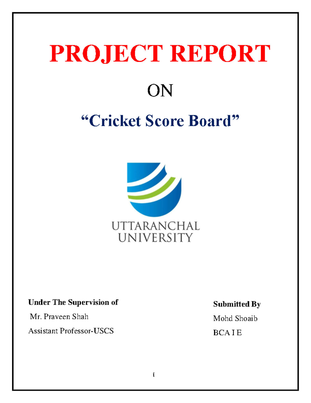 Shoaib mini project - i PROJECT REPORT ON “Cricket Score Board” Under ...