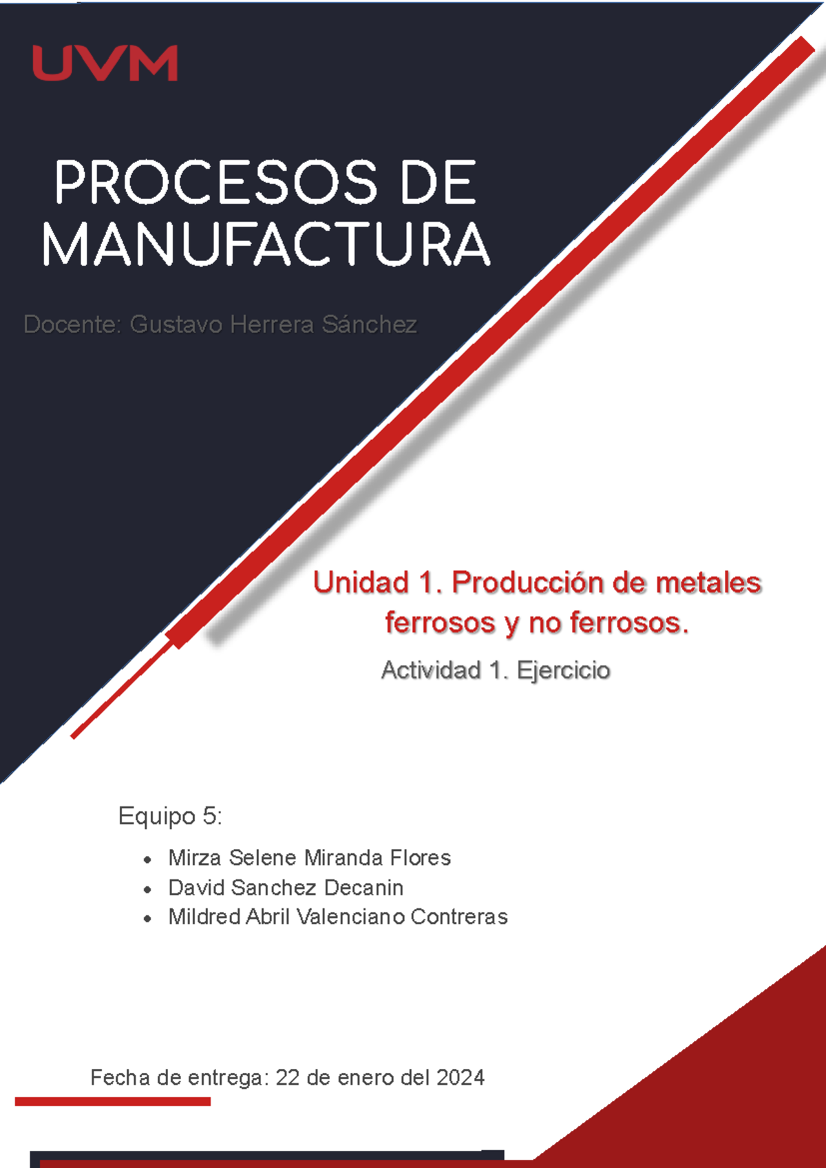 Actividad 1 en equipo - PROCESOS DE MANUFACTURA Equipo 5 : Mirza Selene Miranda Flores David ...