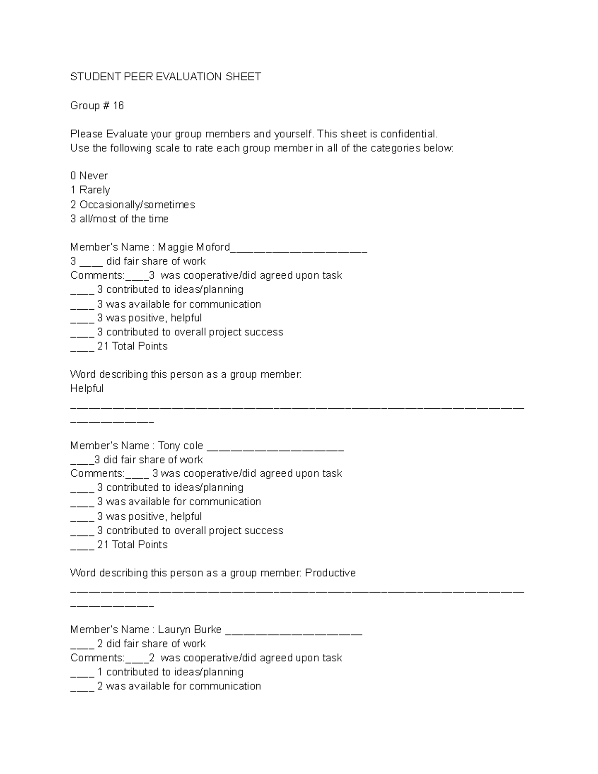 Peer evaluation - STUDENT PEER EVALUATION SHEET Group # 16 Please ...