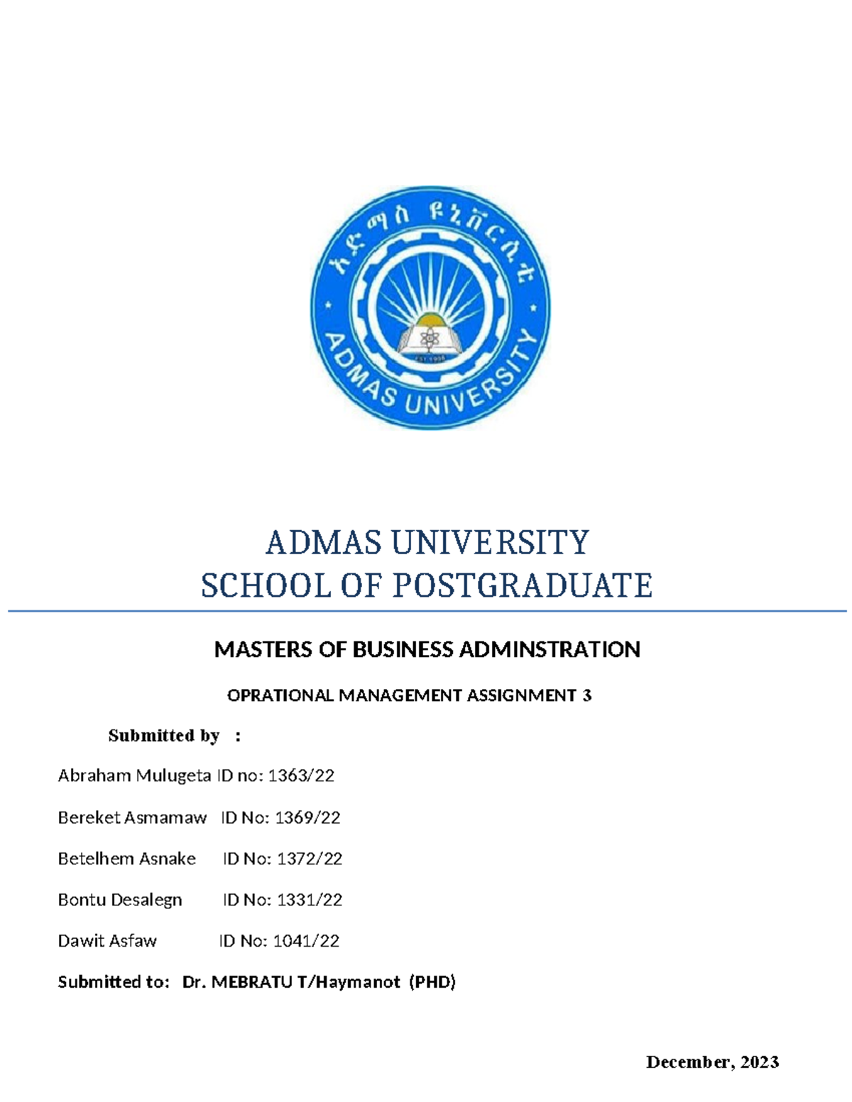 OM Assignment 3 - ADMAS UNIVERSITY SCHOOL OF POSTGRADUATE MASTERS OF BUSINESS ADMINSTRATION ...