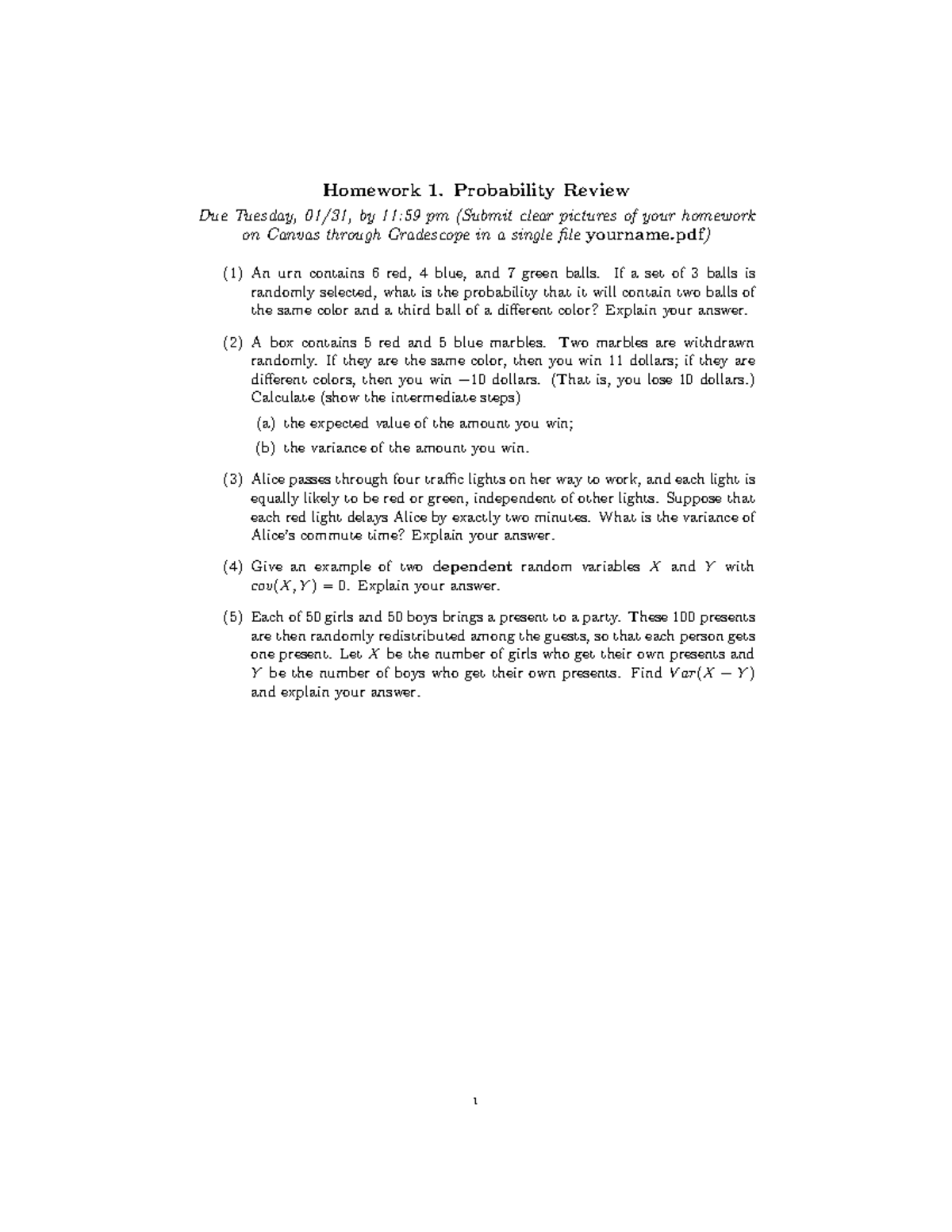 Homework 1 - Homework 1. Probability Review Due Tuesday, 01/31, by 11:59 pm (Submit clear ...