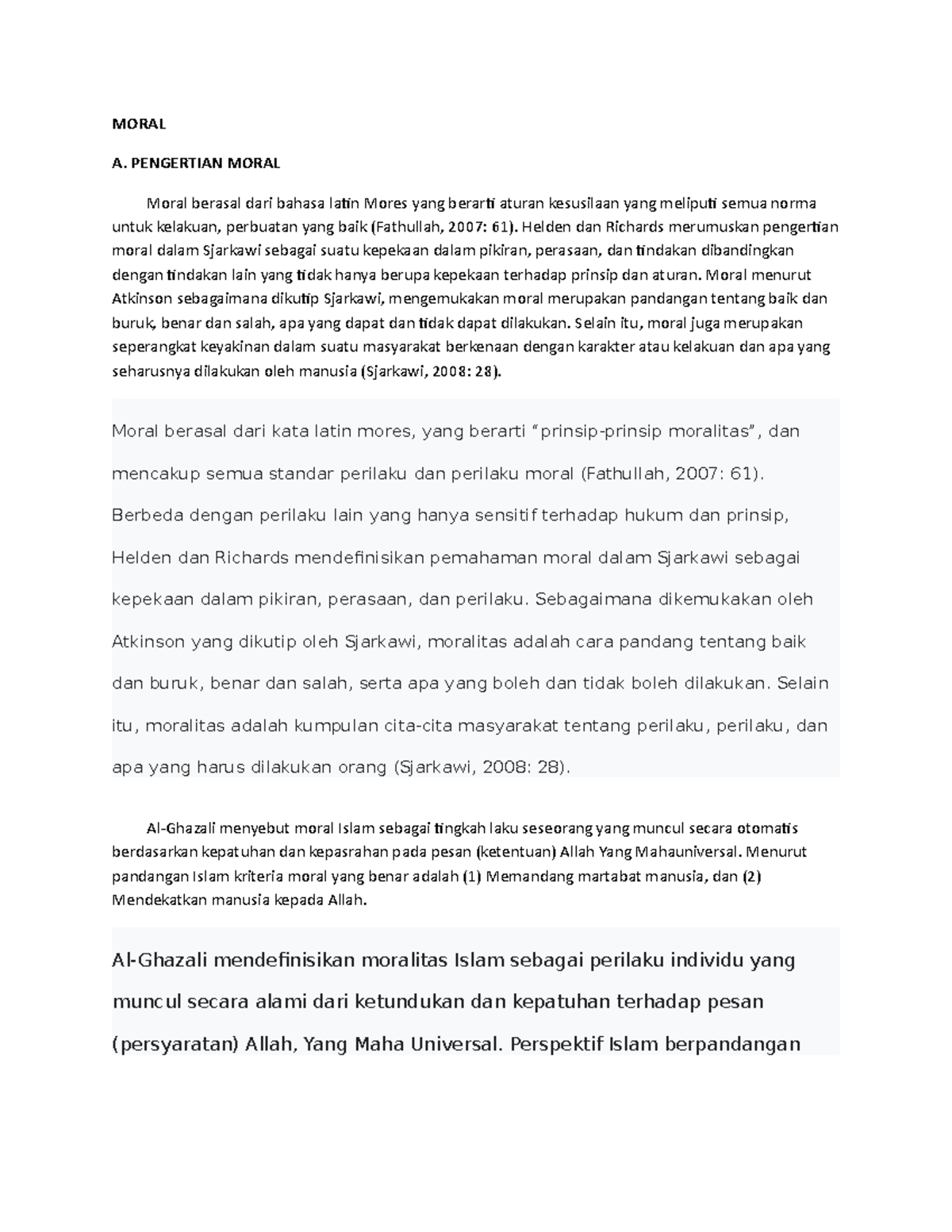 Moral - MORAL A. PENGERTIAN MORAL Moral berasal dari bahasa latin Mores ...