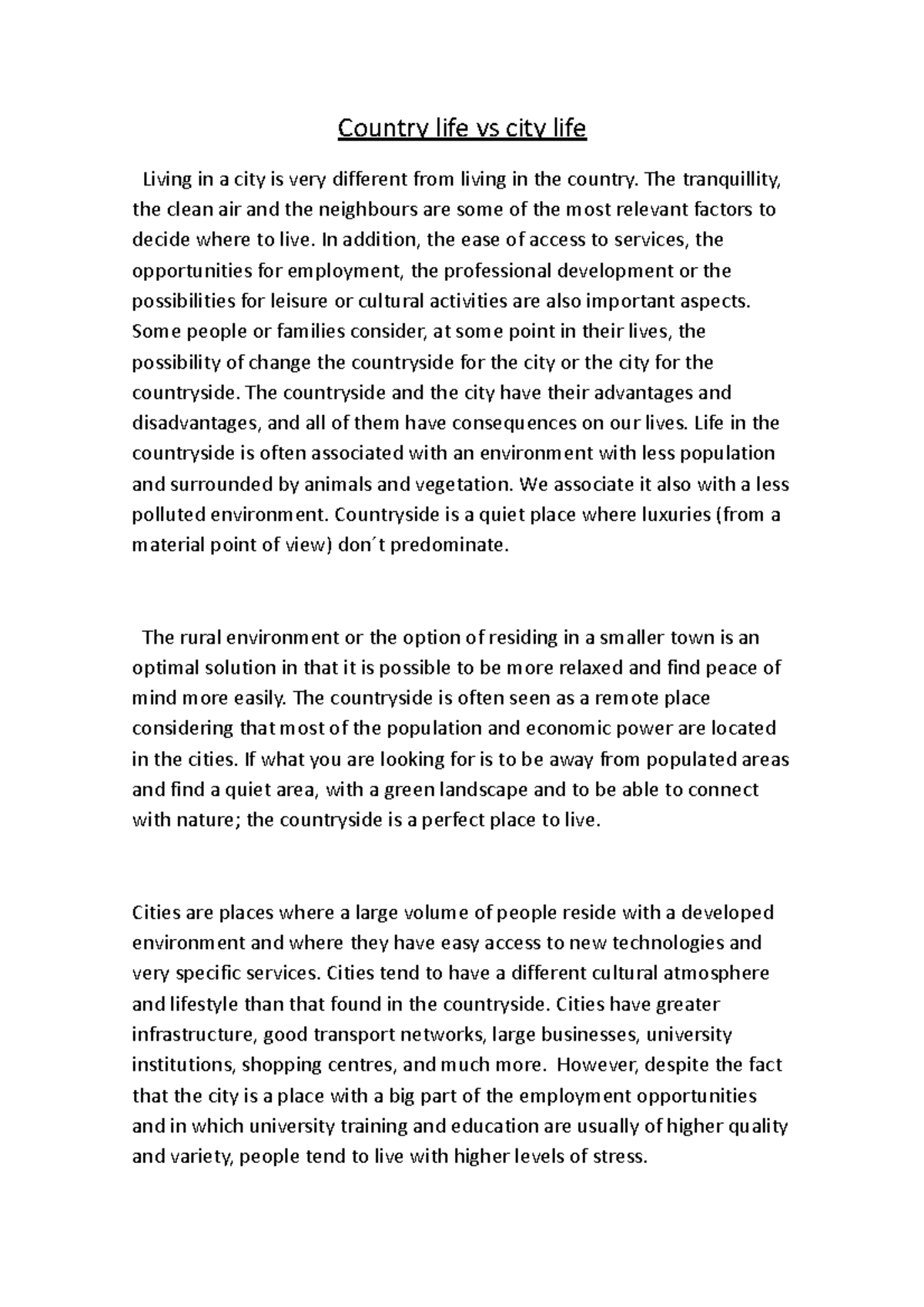 Country life vs city life - Country life vs city life Living in a city ...