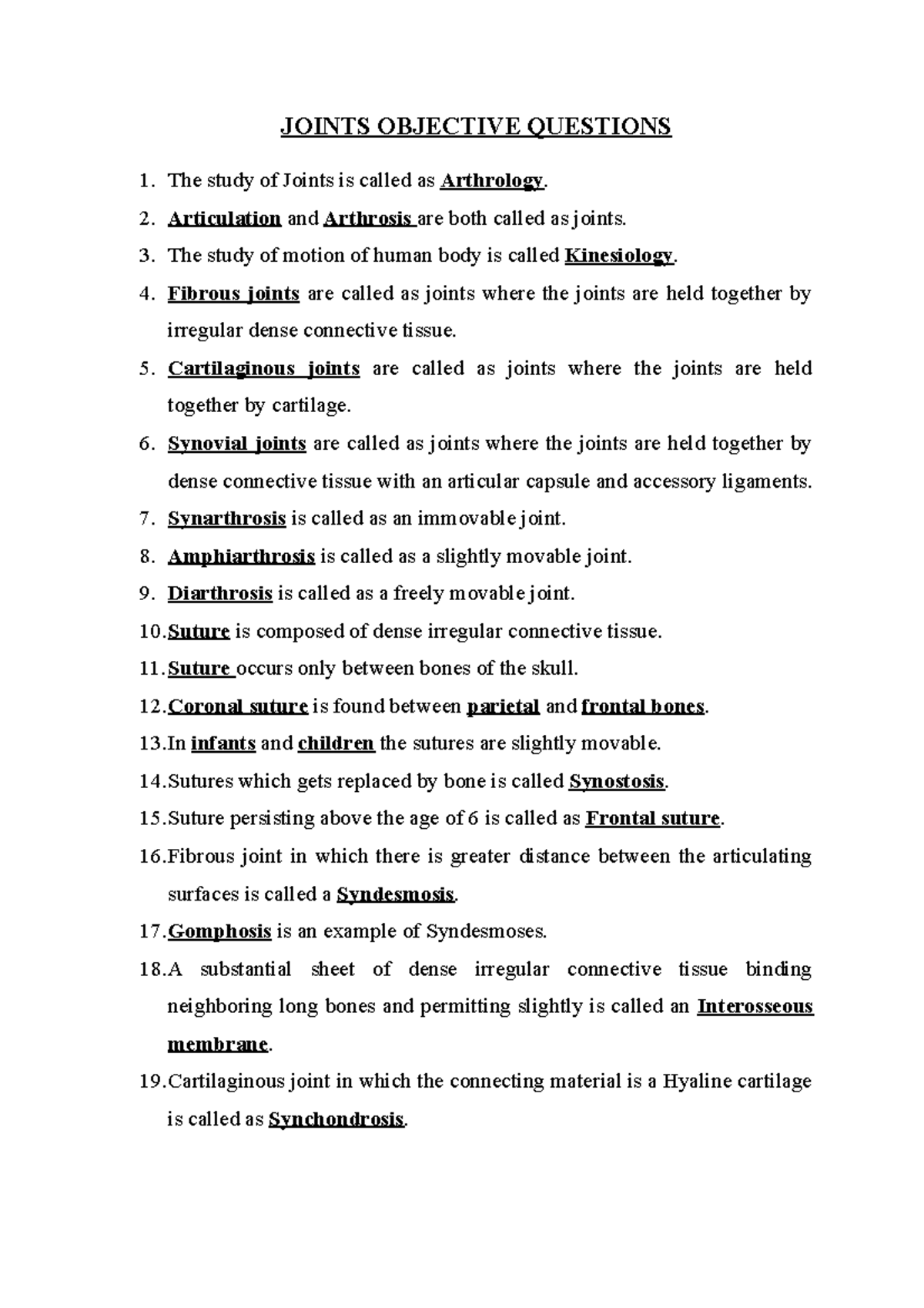 Joints Objective Questions - JOINTS OBJECTIVE QUESTIONS The study of Joints is called as ...