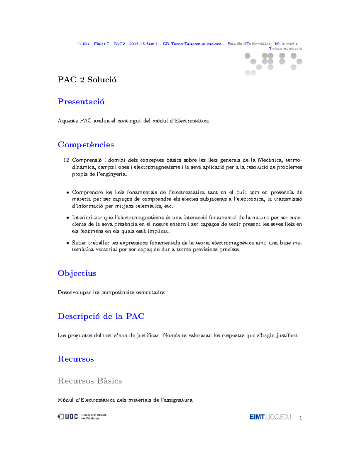 Ejercicio de seminario - prueba de evaluación continúa 2 solucion - Telecomunicaci ́o PAC 2 ...