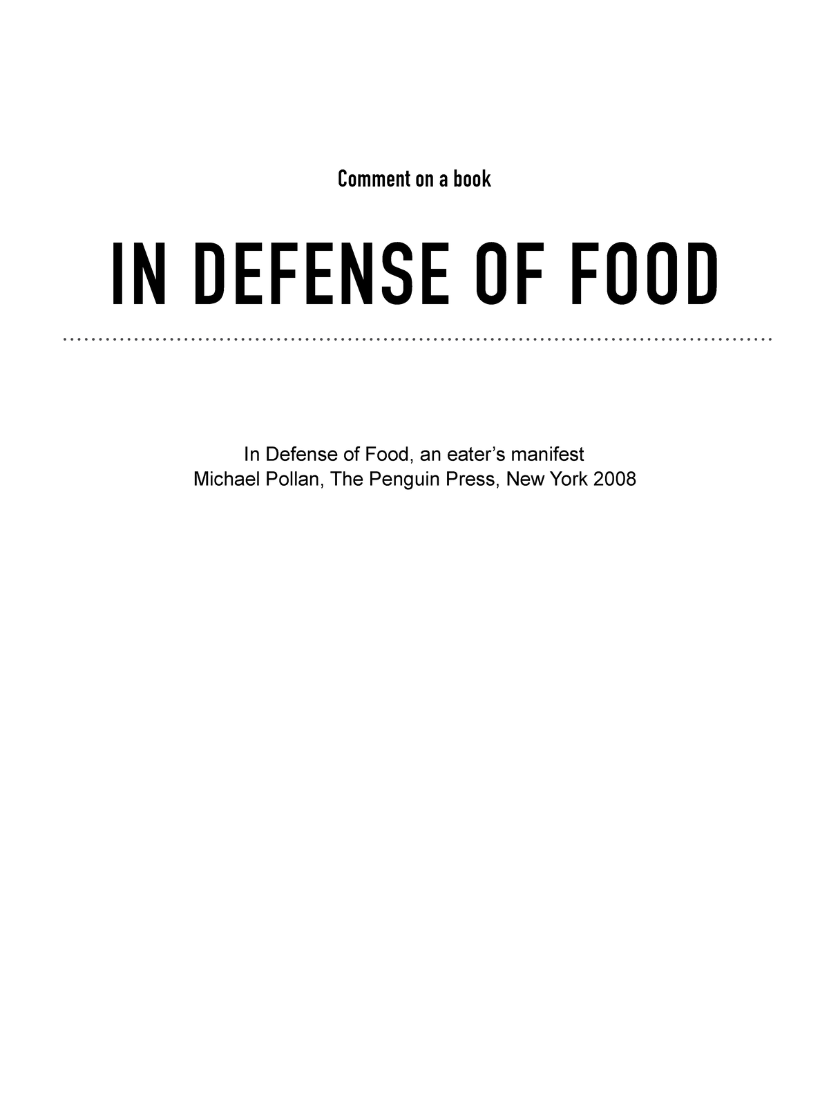 Comment Defense of Food - Comment on a book IN DEFENSE OF FOOD In ...