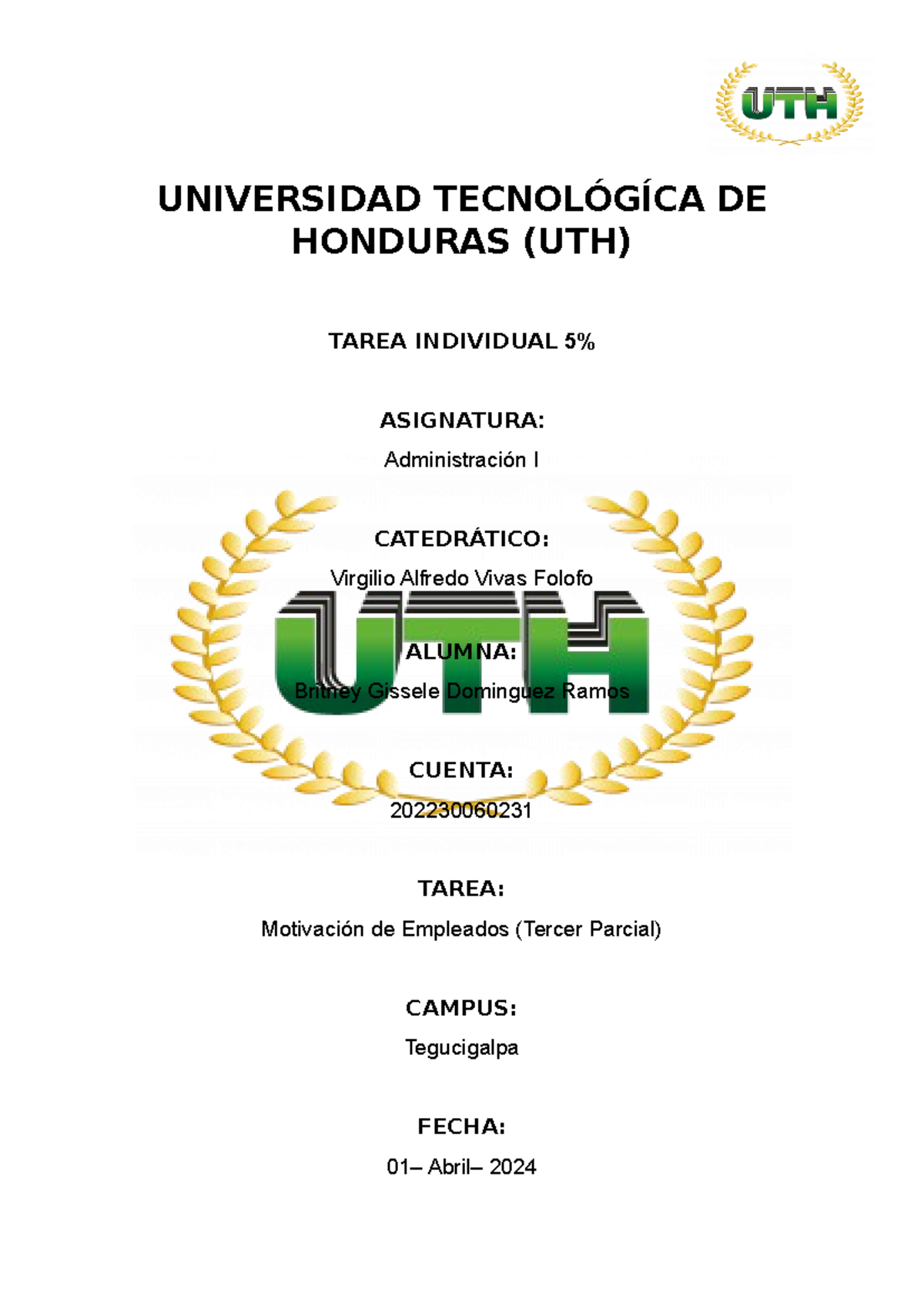 Tarea 4 Tercer Parcial Britney Dominguez - UNIVERSIDAD TECNOLÓGÍCA DE HONDURAS (UTH) TAREA - Studocu