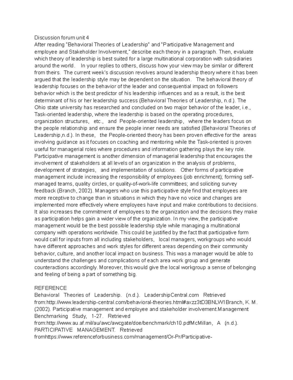 Discussion forum unit 4 - Then, evaluate which theory of leadership is best suited for a large ...