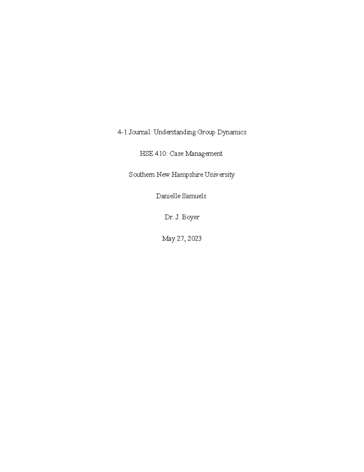 HSE 410 4-1 Journal Understanding Group Dynamics - 4-1 Journal: Understanding Group Dynamics HSE ...