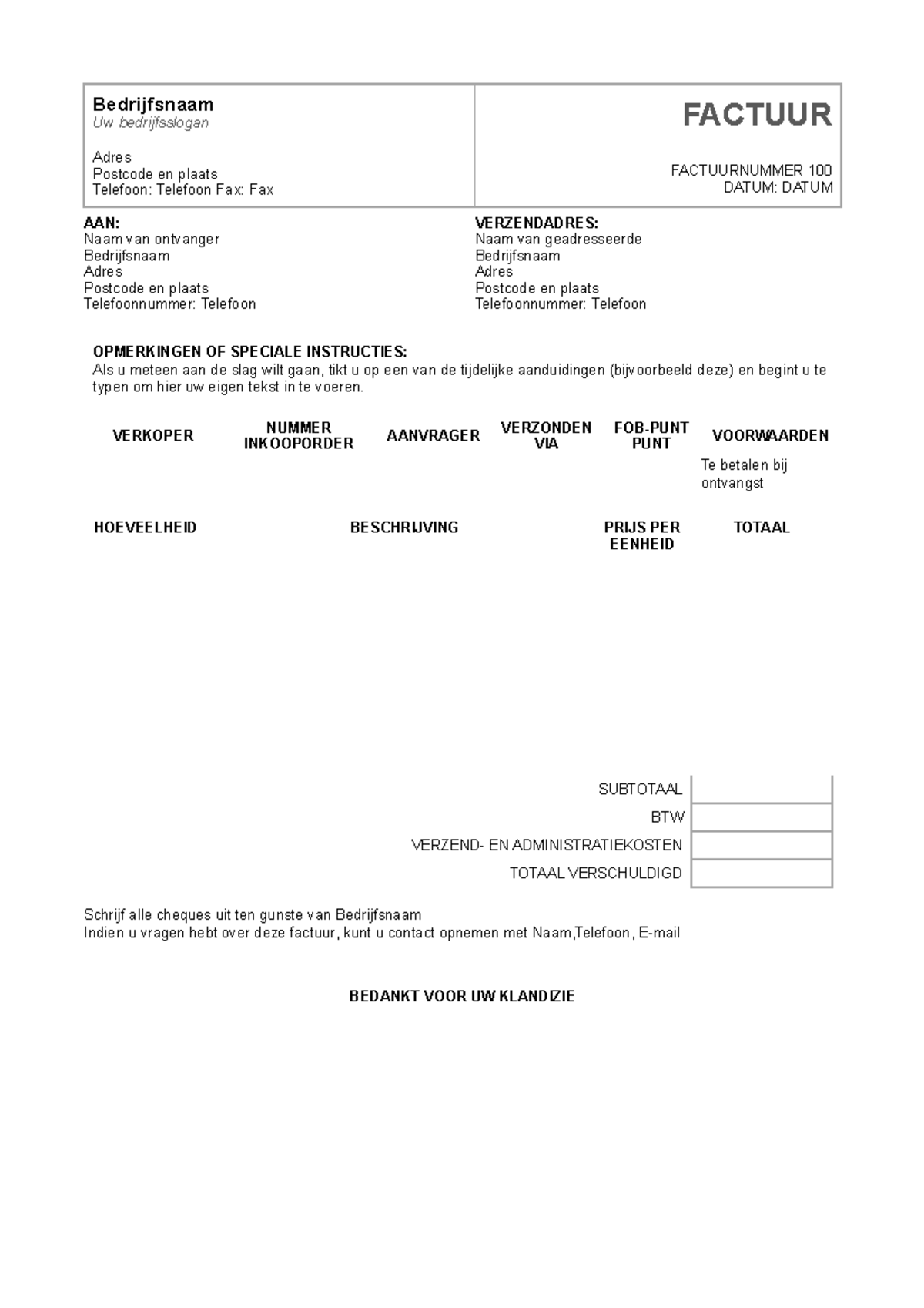 Factuur voorbeeld - Bedrijfsnaam Uw bedrijfsslogan Adres Postcode en ...