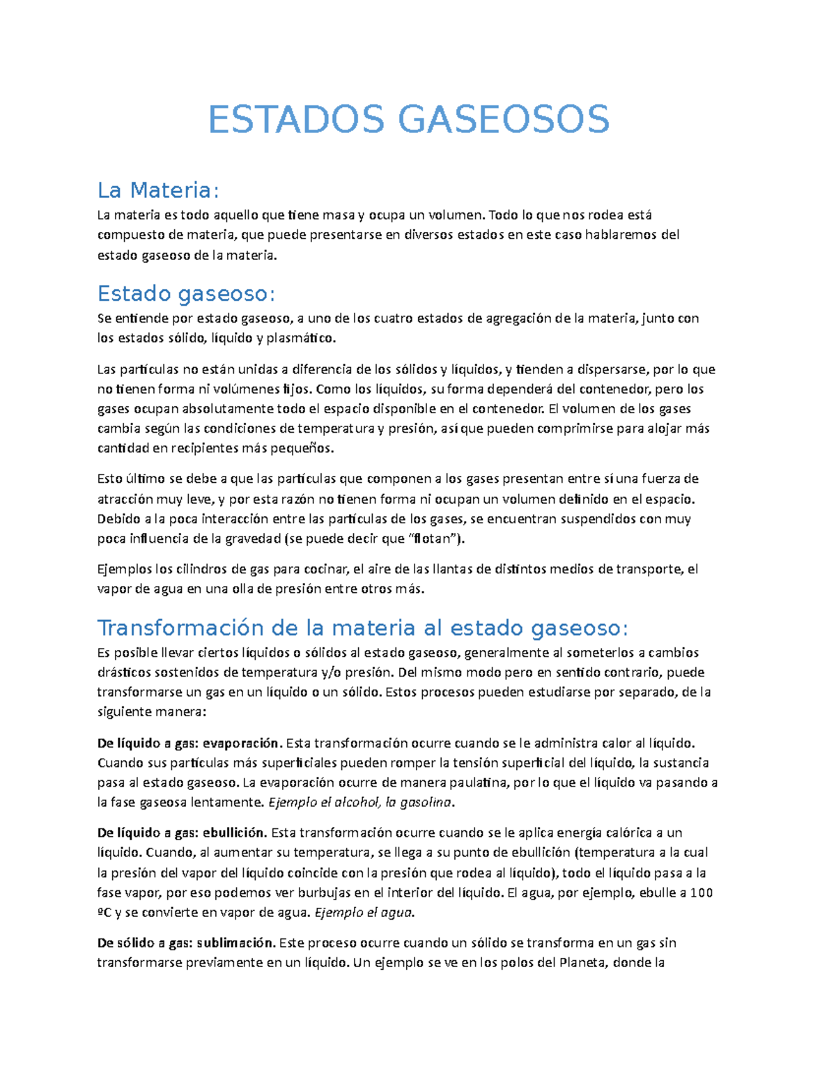 Estados Gaseosos - ESTADOS GASEOSOS La Materia: La materia es todo aquello que tiene masa y ...