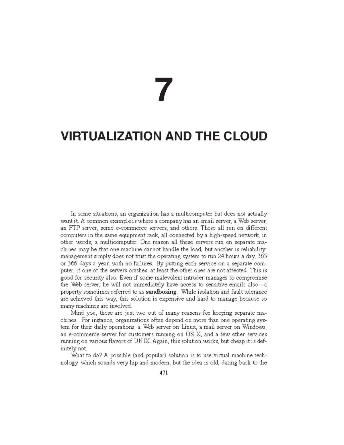 Chapter07-VirtualizationAndTheCloud - 7 VIRTUALIZATION AND THE CLOUD In some situations, an ...