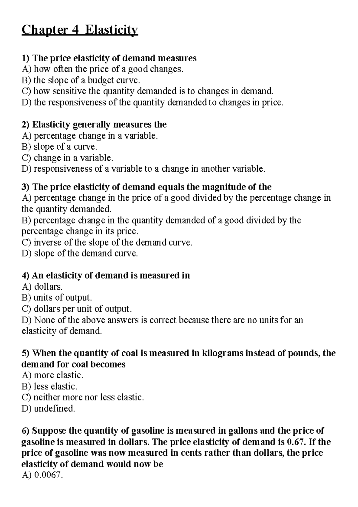 Chapter 4 mcq+ Answers - Test Bank - Chapter 4 Elasticity 1) The price ...