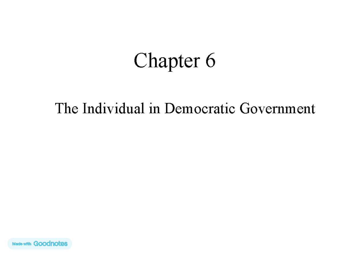 Chapter 6 pols notes - Chapter 6 The Individual in Democratic ...