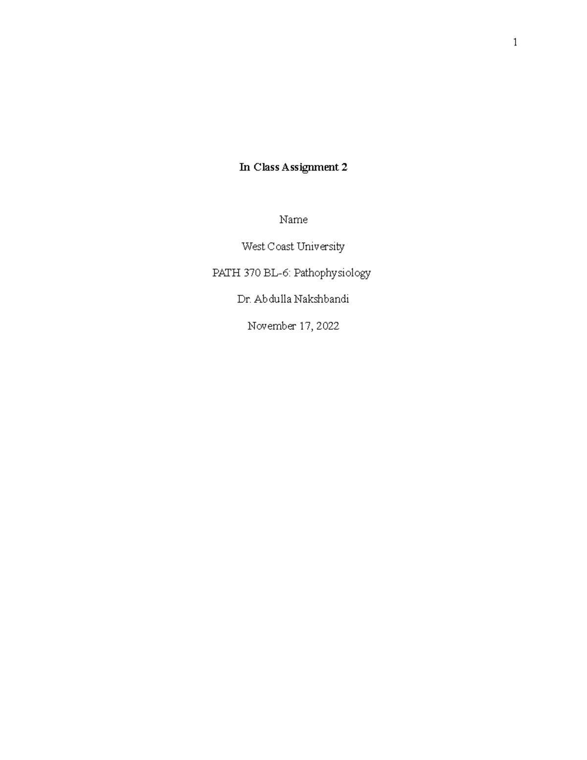 In-Class Assignment Week 2 - In Class Assignment 2 Name West Coast University PATH 370 BL-6 ...