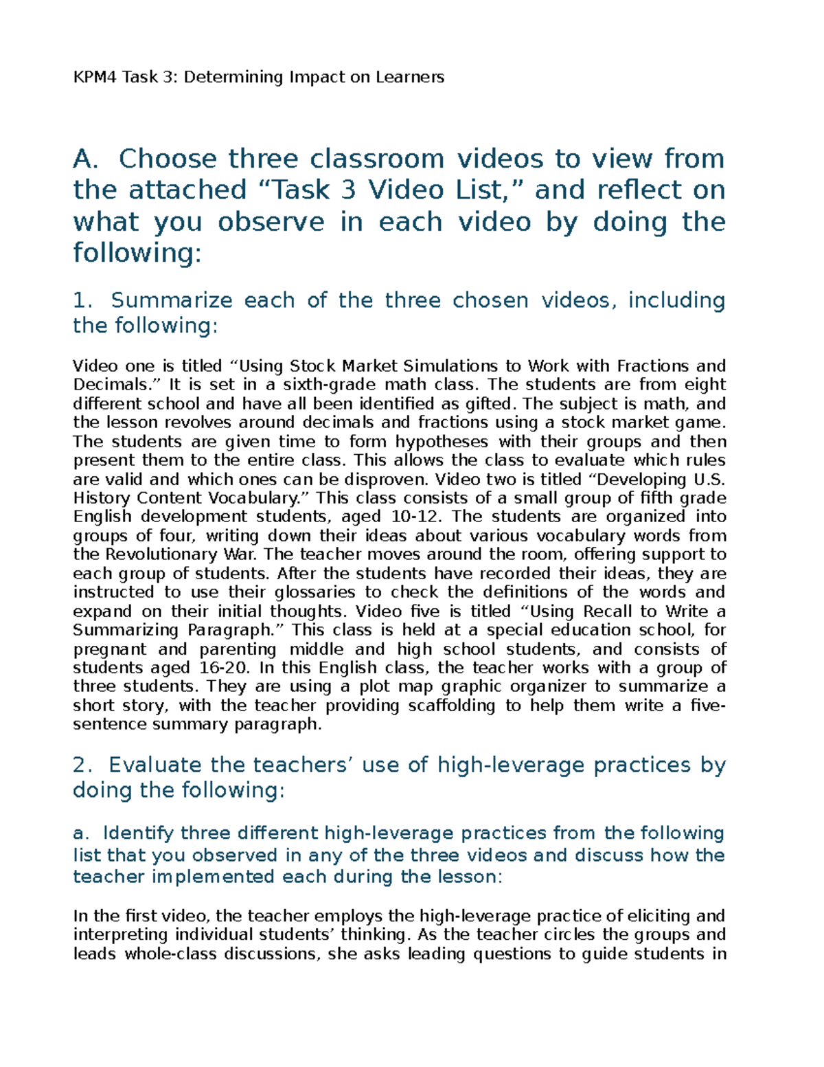 KPM4 Task 3 Determining Impact on Learners - A. Choose three classroom videos to view from the ...