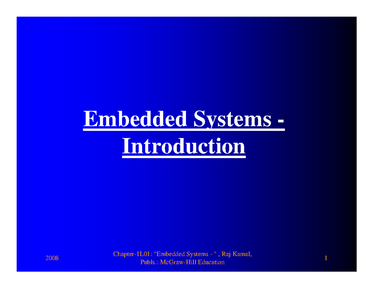 Embedded System introduction - 2008 Chapter-1L01: "Embedded Systems - " , Raj Kamal, 1 - Studocu