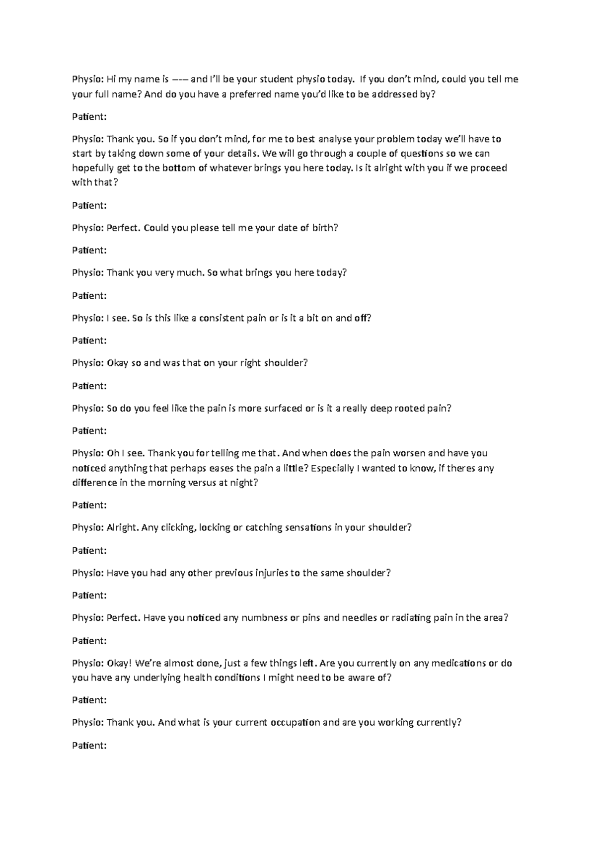 Patient interview example - Physio: Hi my name is - and I’ll be your ...