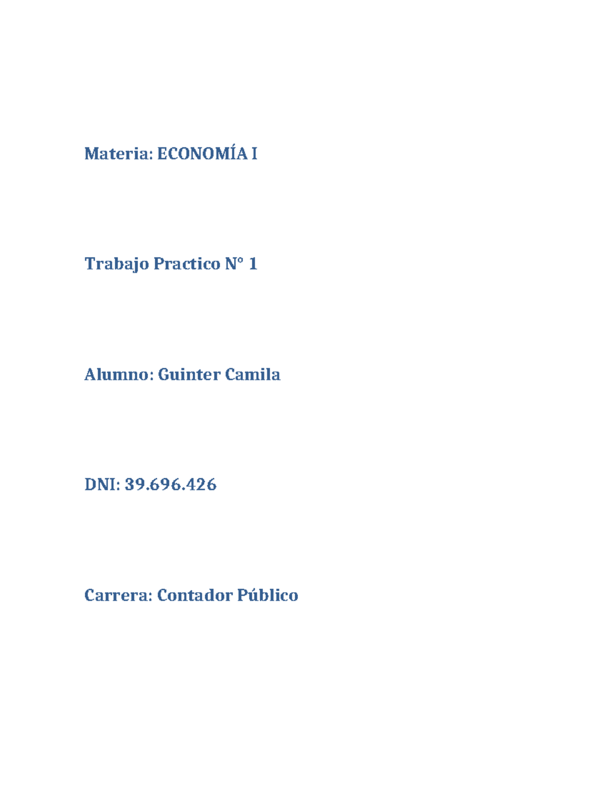 Economía I tp1 - Materia: ECONOMÍA I Trabajo Practico N° 1 Alumno ...