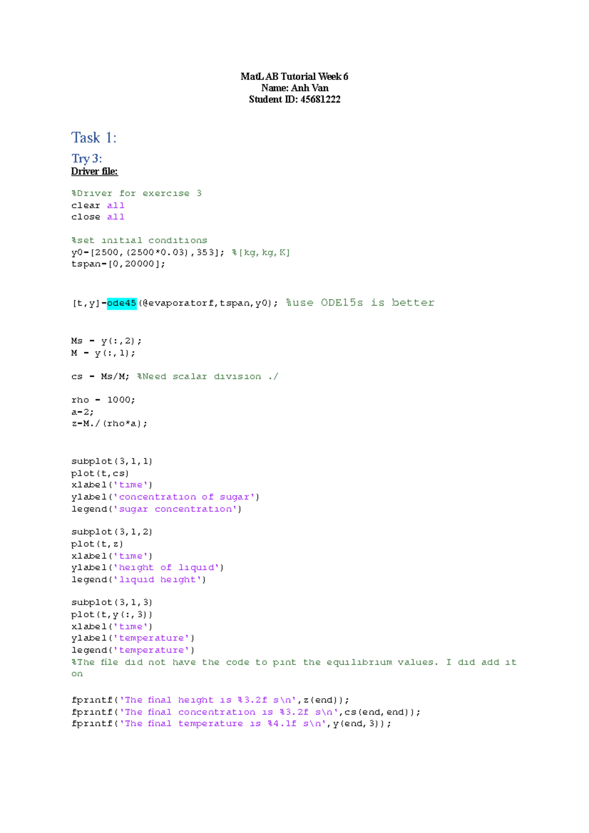 Mat LAB Tutorial Week 6 - HAVE Fun, make sure that your Matlab code has ...