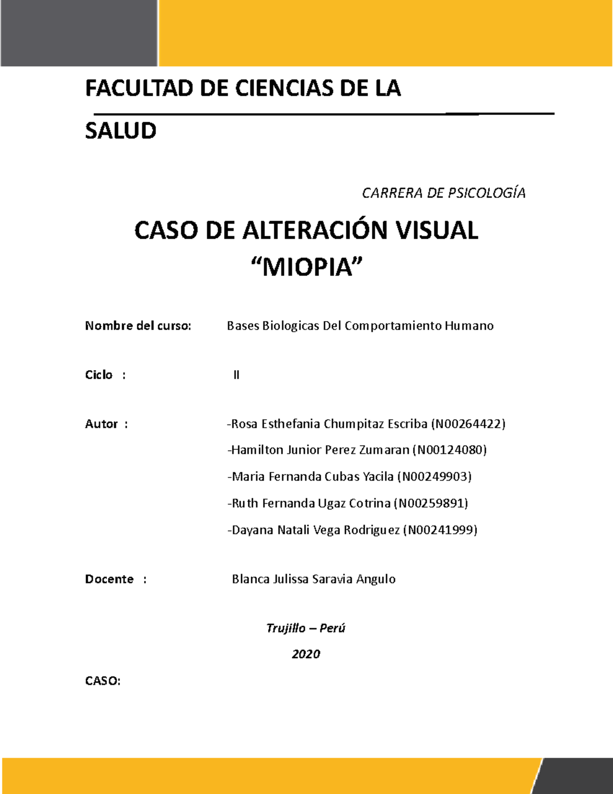 Miopia alteración visual - FACULTAD DE CIENCIAS DE LA SALUD CARRERA DE PSICOLOGÍA CASO DE ...