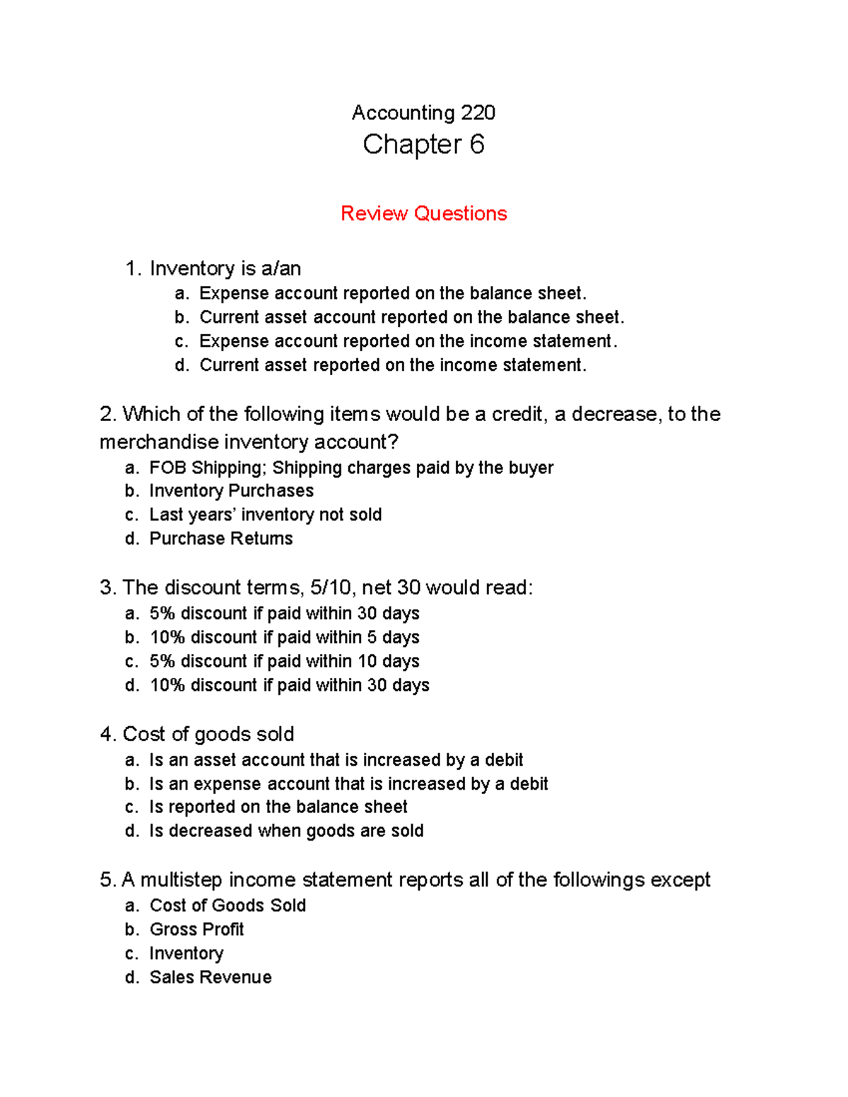 Accounting 220 chp 6 questions - Accounting 220 Chapter 6 Review Questions 1. Inventory is a/an ...