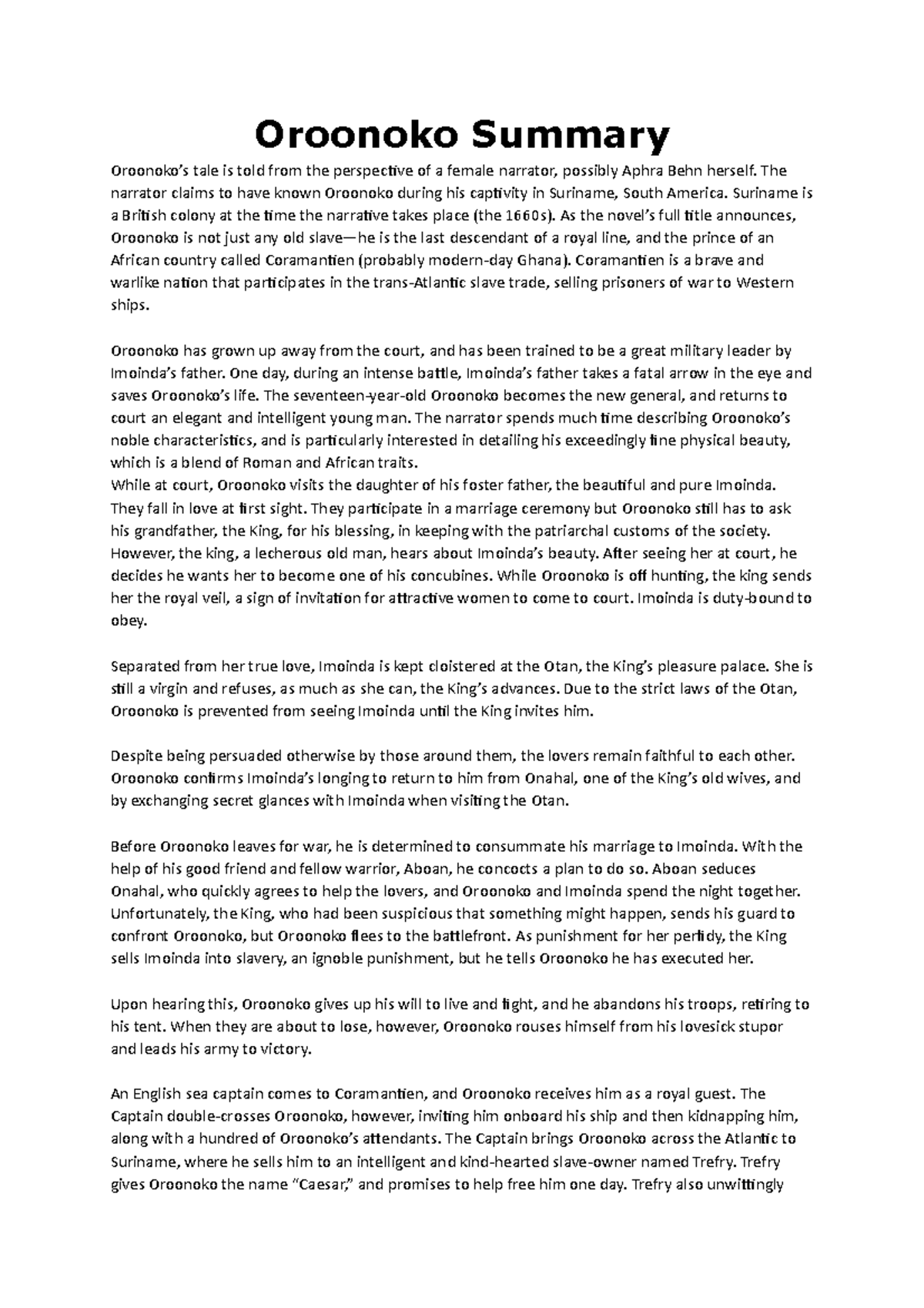 Oroonoko Summary 1 - Oroonoko Summary Oroonoko’s tale is told from the perspective of a female ...