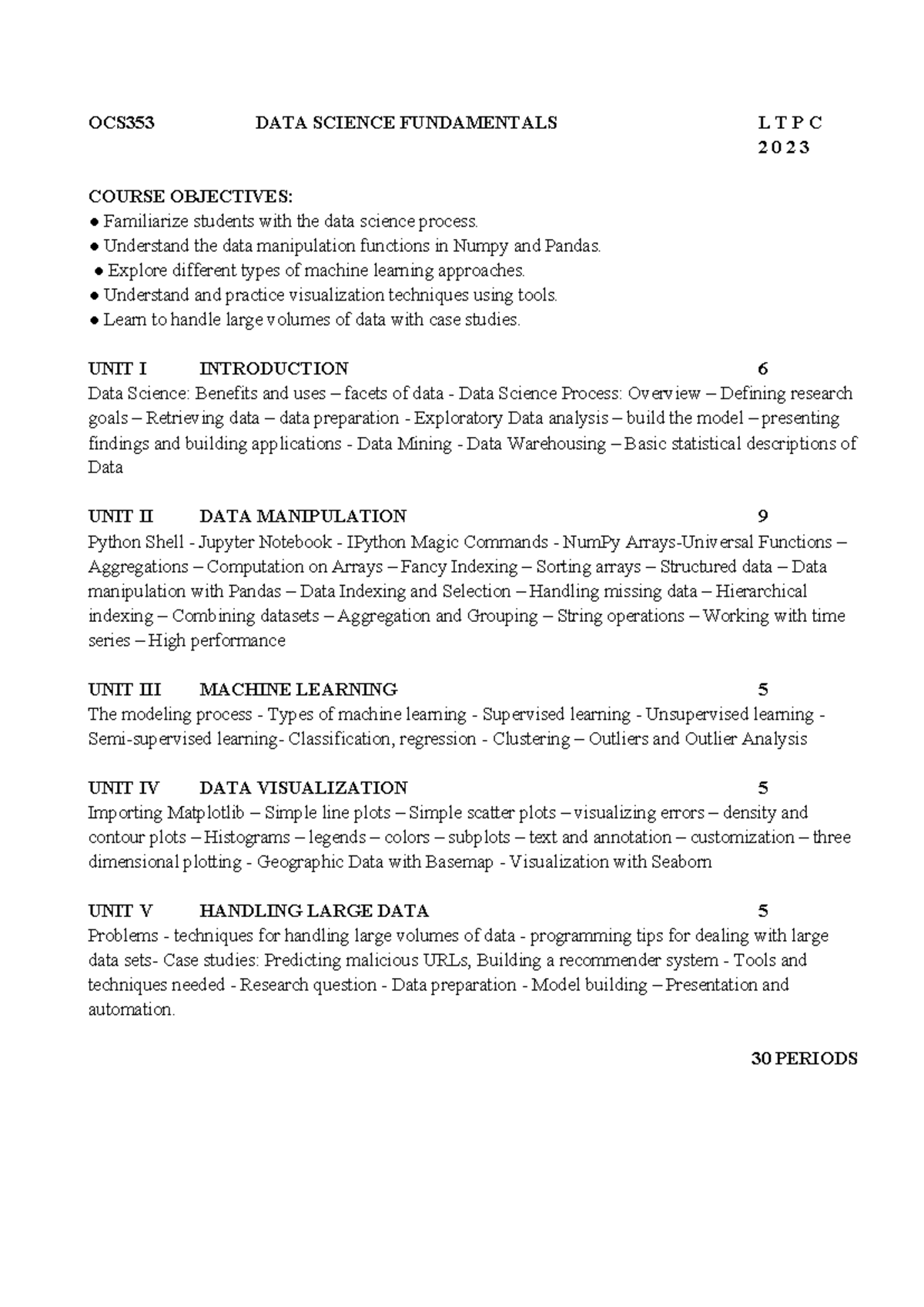 OCS353-DSF-Syllabus - syllabus - OCS353 DATA SCIENCE FUNDAMENTALS L T P C 2 0 2 3 COURSE ...
