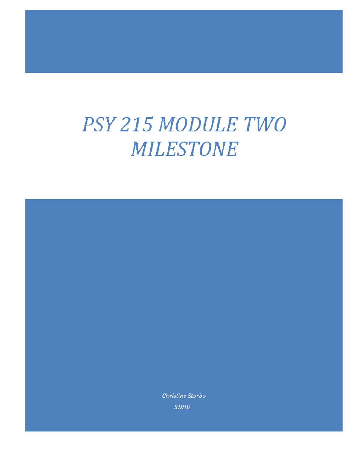 PSY 215 Module Two Milestone - As you weigh the costs and benefits of ...