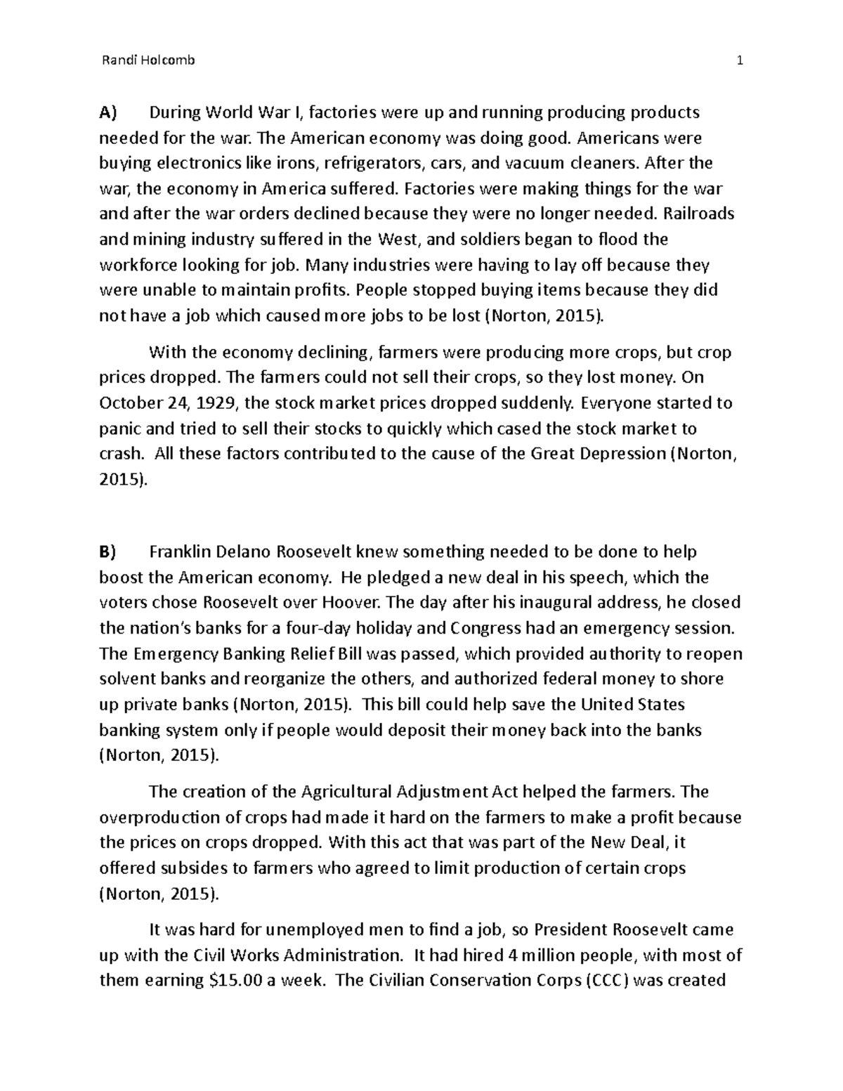 US History Task 4 - A) During World War I, factories were up and ...