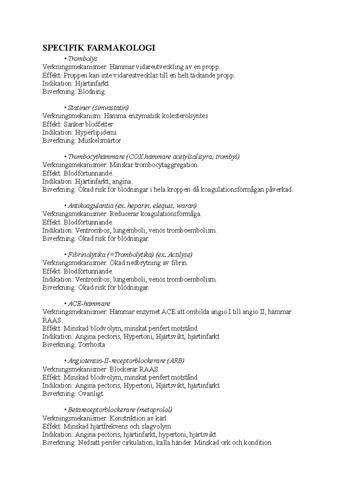 1mc610 - farmakologi - SPECIFIK FARMAKOLOGI Trombolys Verkningsmekanismer: Hämmar ...
