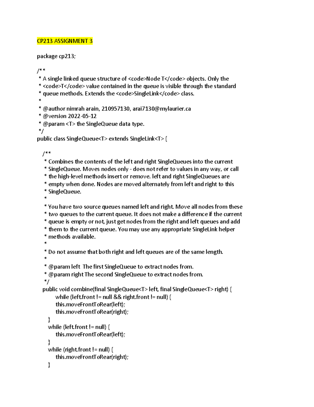 Cp213 Single Queue java - CP213 ASSIGNMENT 3 package cp213; /** * A ...