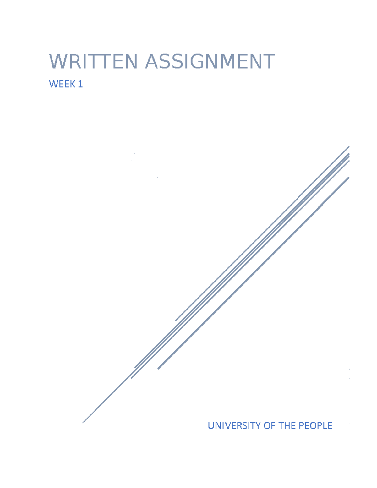 Written Assignment Week 1 - WRITTEN ASSIGNMENT WEEK 1 UNIVERSITY OF THE PEOPLE INSTRUCTIONS ...