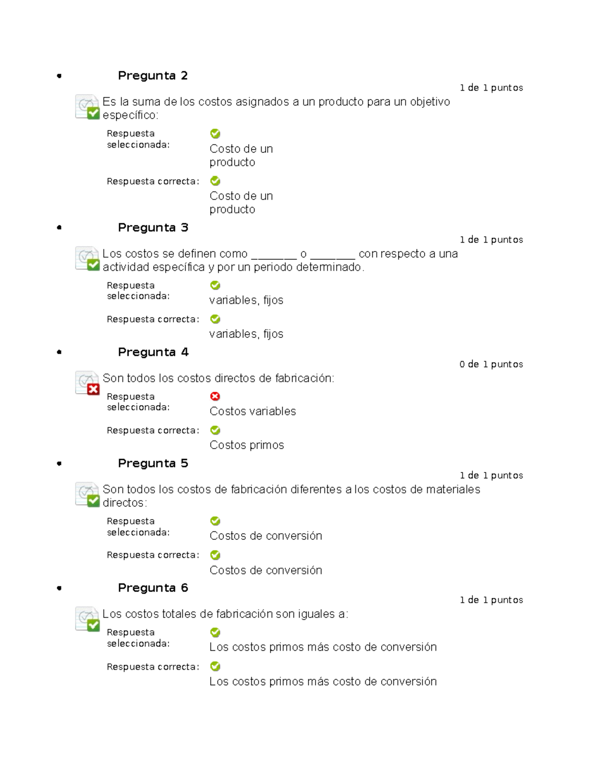 Automatizada 4contabilidad costos - Pregunta 2 1 de 1 puntos Es la suma de los costos asignados ...