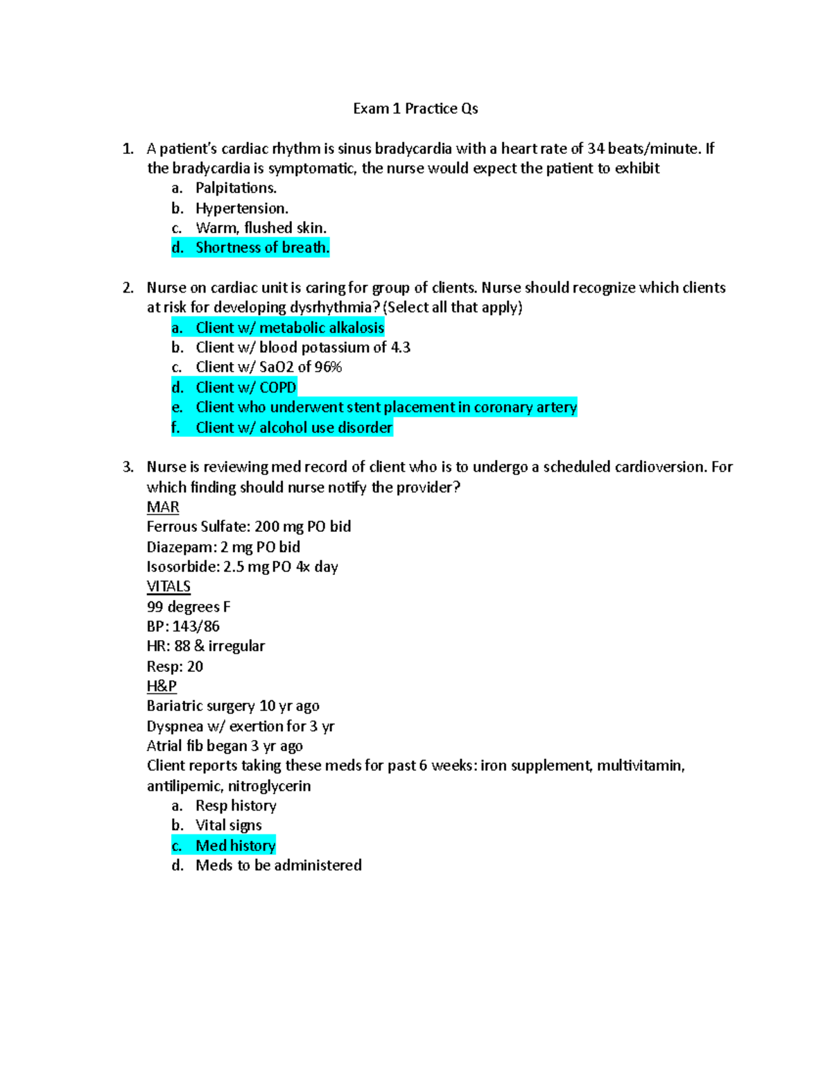 Exam 1 Practice Qs - Exam 1 Prac*ce Qs A paent’s cardiac rhythm is ...