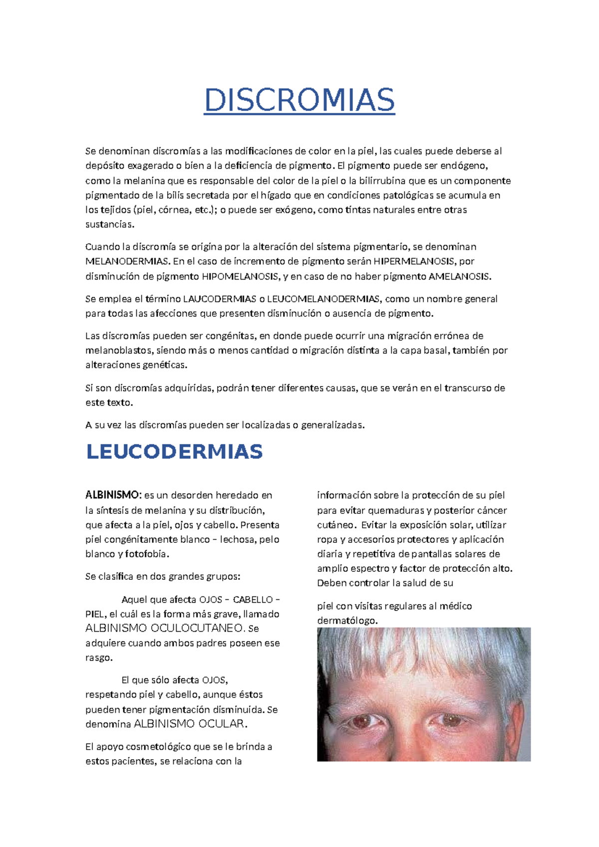 Discromias - DISCROMIAS Se denominan discromías a las modificaciones de ...